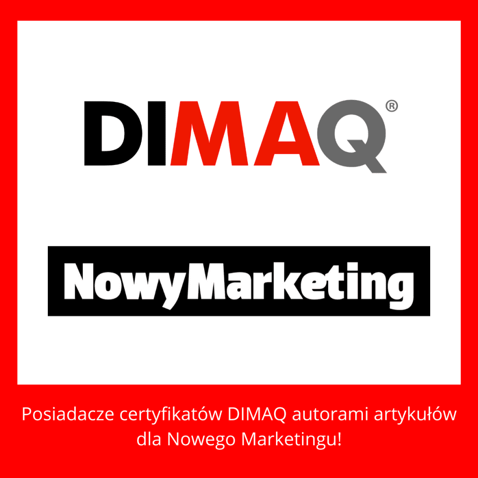 Baza wiedzy ekspertów DIMAQ na łamach Nowego Marketingu | DIMAQ